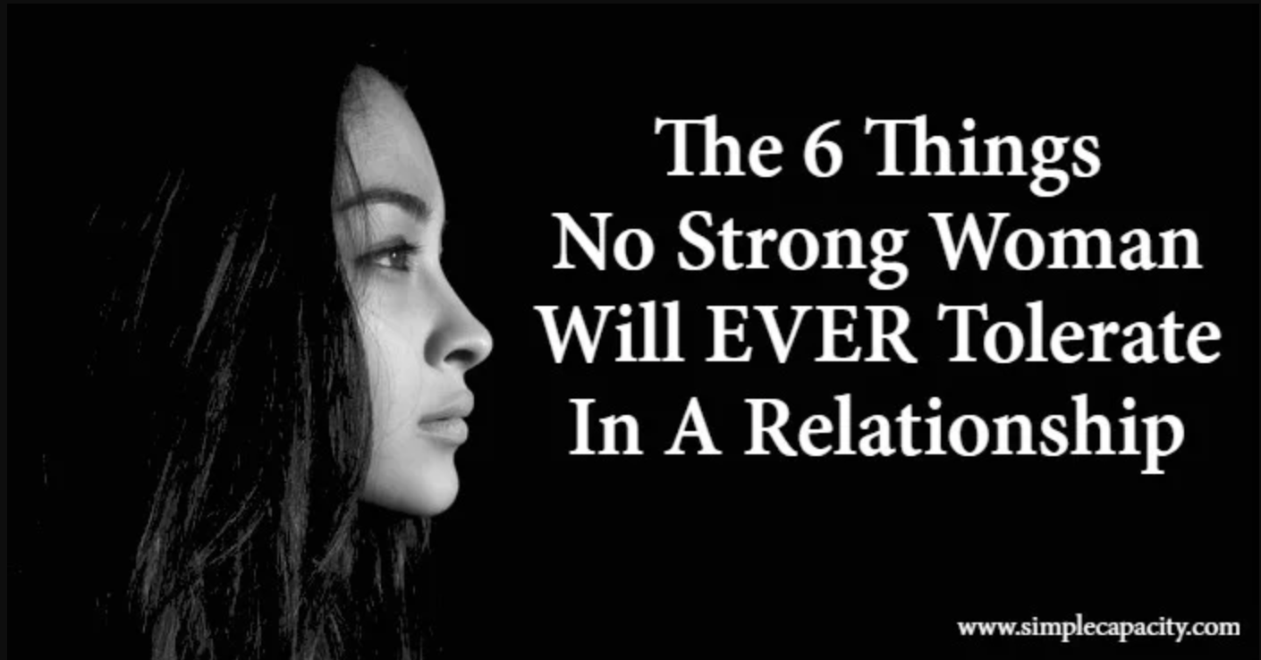 6 Things No Strong Woman Will Ever Tolerate In A Relationship