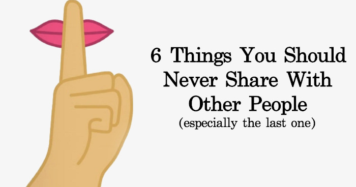 You Should Learn To Keep Your Mouth Shut About These 6 Things