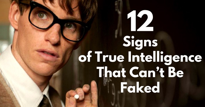 12 Signs of True Intelligence That Can’t Be Faked
